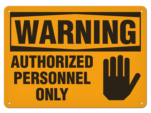 INCOM® SS3000AL SAFETY WARNING SIGN, WARNING – AUTHORIZED PERSONNEL ... INCOM® SS3000AL SAFETY WARNING SIGN, WARNING – AUTHORIZED PERSONNEL ...