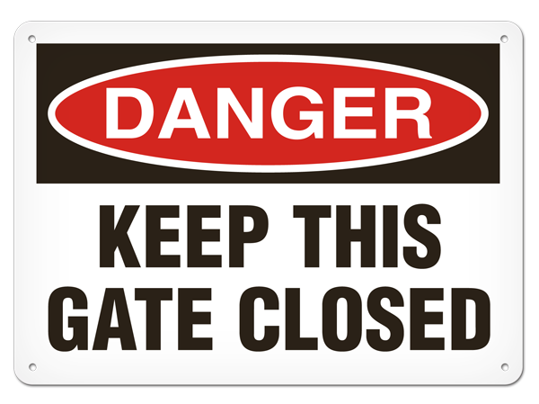 INCOM® SS1100V SAFETY SIGN, DANGER – KEEP THIS GATE CLOSED, Signs ...